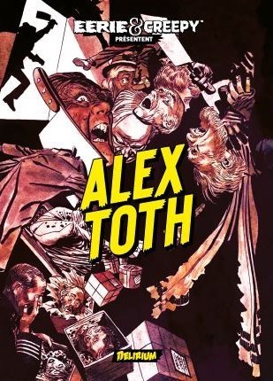 Eerie & Creepy présentent Alex Toth (Delirium)