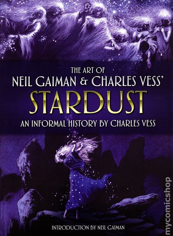 The Art of Neil Gaiman and Charles Vess' Stardust. An Informal History ...