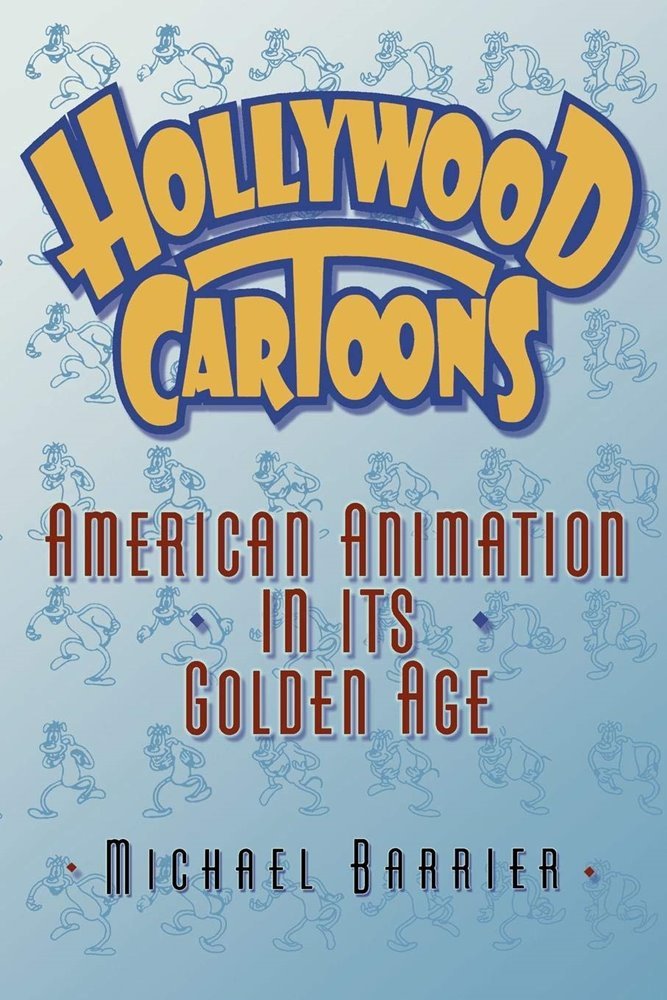 Hollywood Cartoons: American Animation in Its Golden Age (Oxford ...