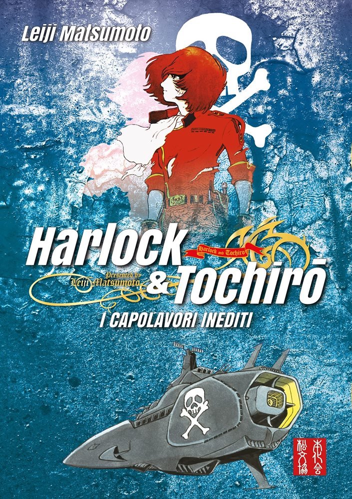 Harlock & Tochiro - I capolavori inediti (Associazione Culturale Leiji ...