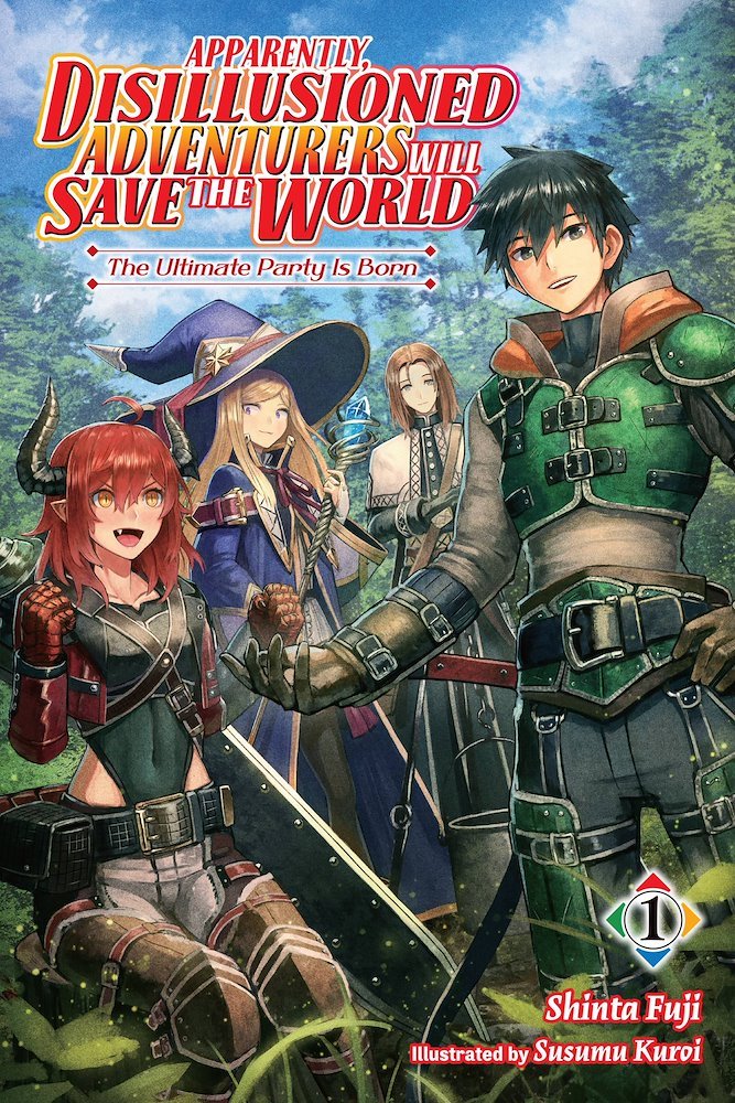 Apparently, Disillusioned Adventurers Will Save the World (Yen Press)