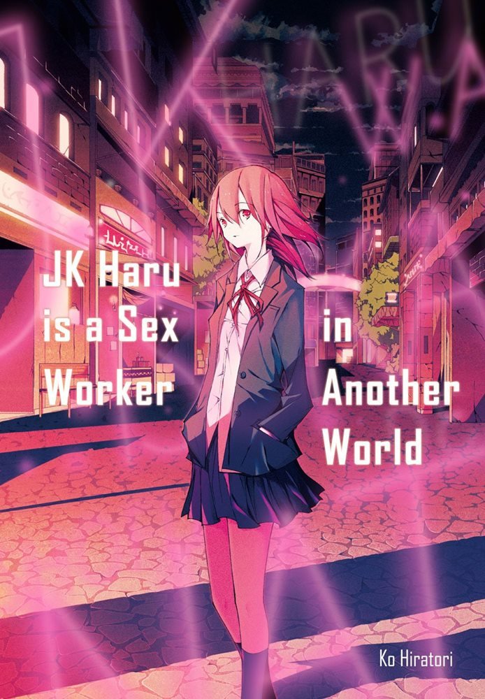 JK Haru is a Sex Worker in Another World #1 (J-Novel Club)