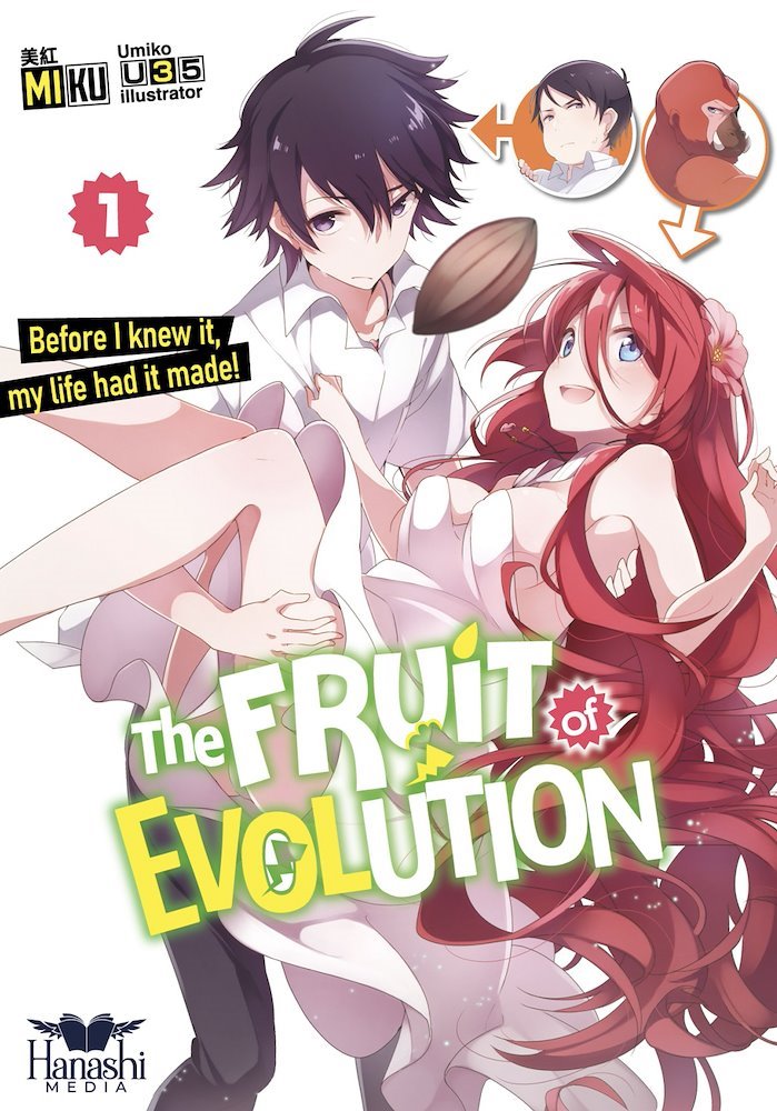 The Fruit of Evolution: Before I knew it, my life had it made! (Hanashi Media)