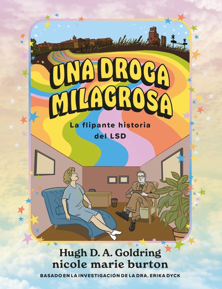 Una droga milagrosa. La flipante historia del LSD (Next Door Publishers)