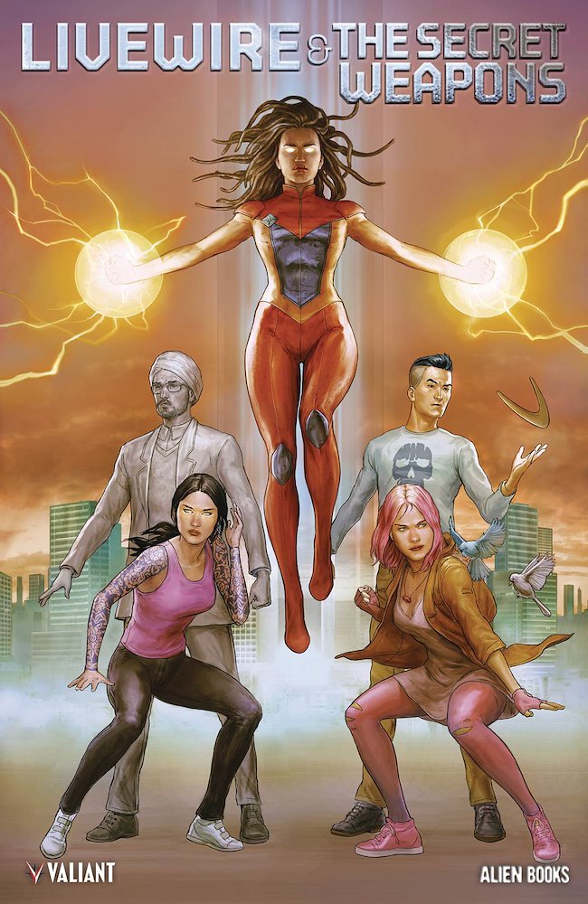 Livewire & The Secret Weapons (Valiant)