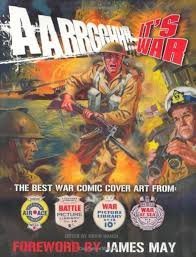 Aarrgghh!! It's War: The Best War Comic Cover Art from War, Battle, Air ...