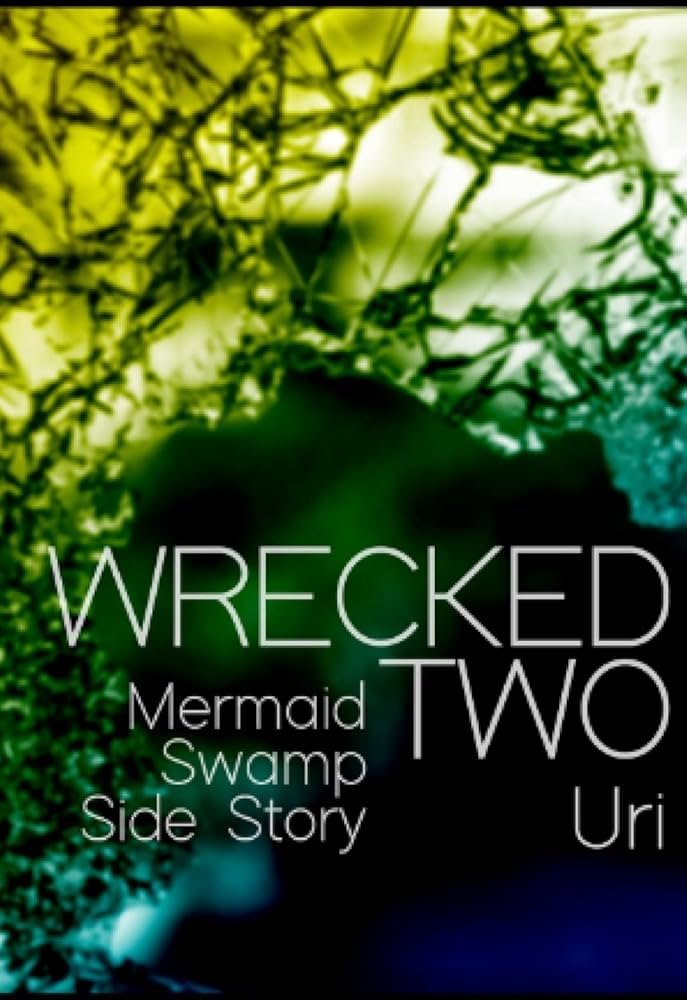 Wrecked Two - Mermaid Swamp Side Story (Urigames)