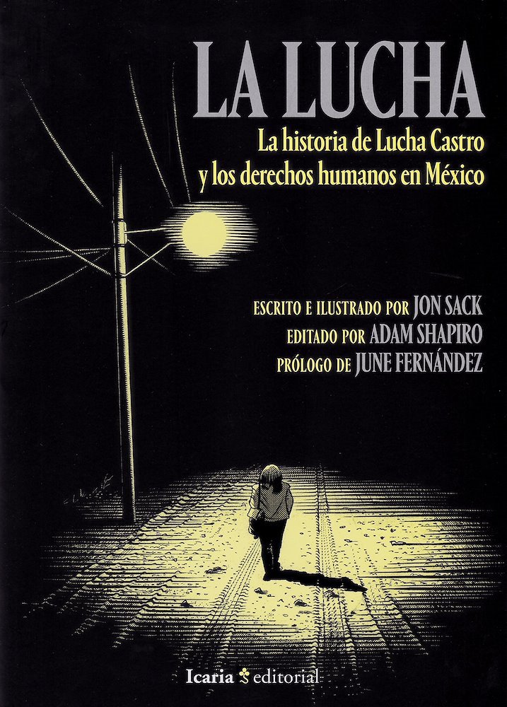 La Lucha. La historia de Lucha Castro y los Derechos Humanos en México ...