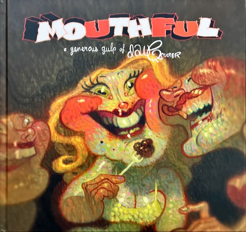 Mouthful : a generous gulp of Dave Cooper (The Mansion Press)