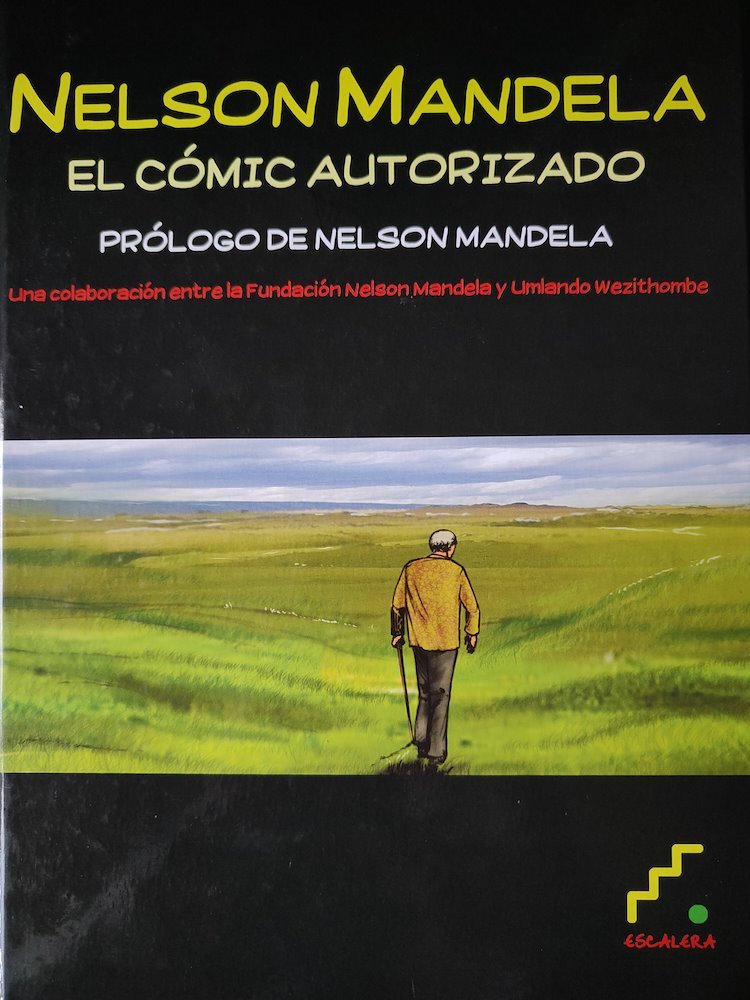 Nelson Mandela. El cómic autorizado. (Ediciones Escalera)