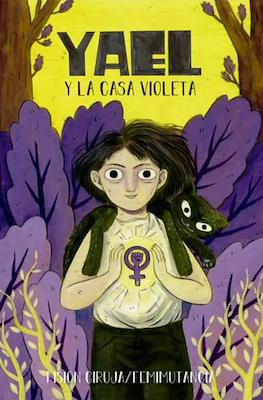 Yael y la casa violeta (Femimutancia)